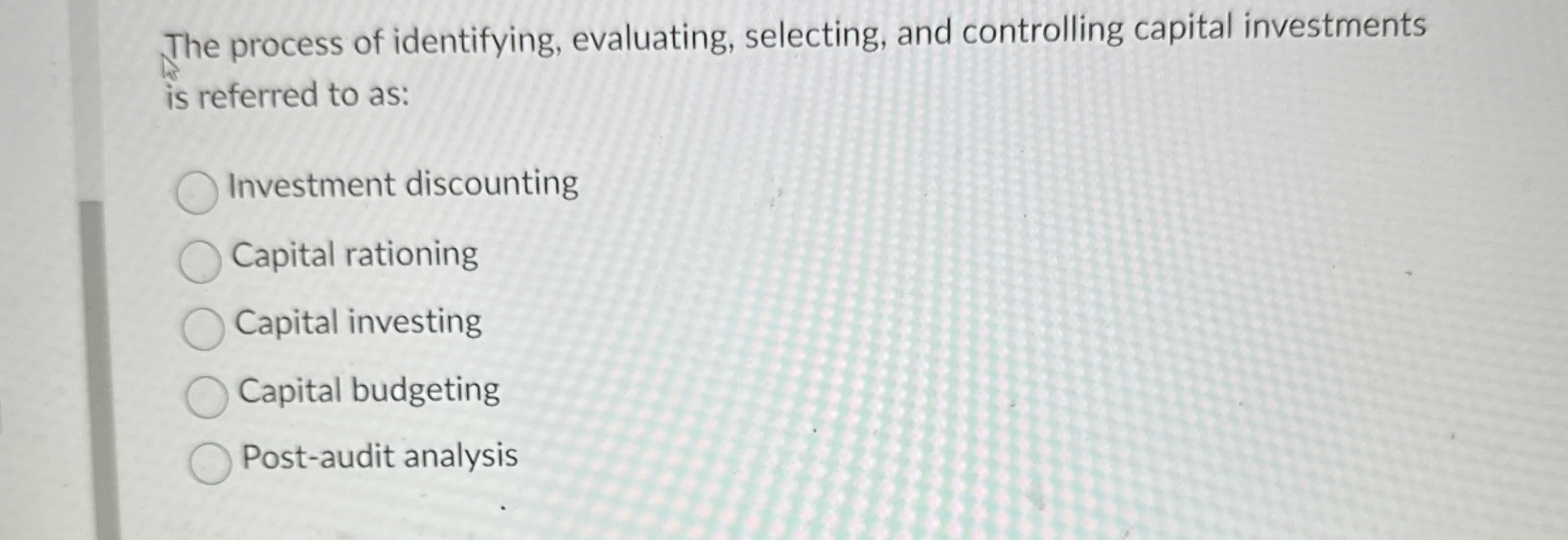 Solved The process of identifying, evaluating, selecting, | Chegg.com