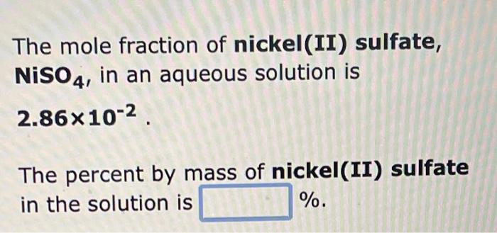 Solved The mole fraction of nickel(II) sulfate, NISO4, in an | Chegg.com