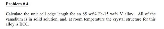 Solved Problem #4 Calculate the unit cell edge length for an | Chegg.com
