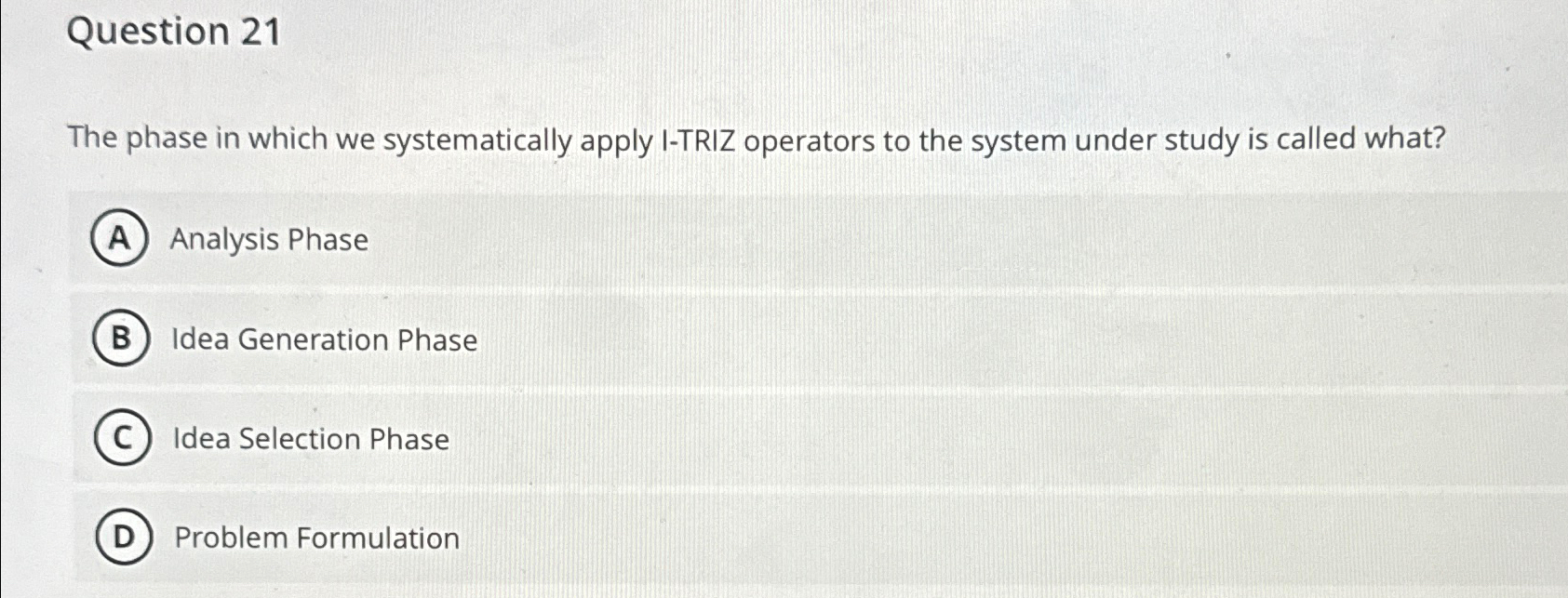 Solved Question 21The phase in which we systematically apply | Chegg.com