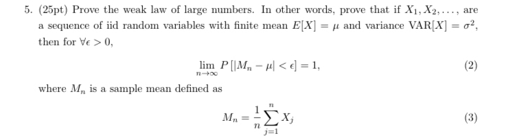 Solved (25pt) ﻿Prove the weak law of large numbers. In other | Chegg.com