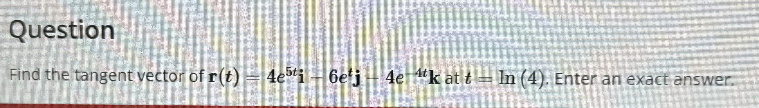 Questionfind The Tangent Vector Of