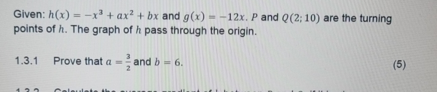 Solved Given: h(x)=-x3+ax2+bx ﻿and g(x)=-12x,P ﻿and Q(2;10) | Chegg.com