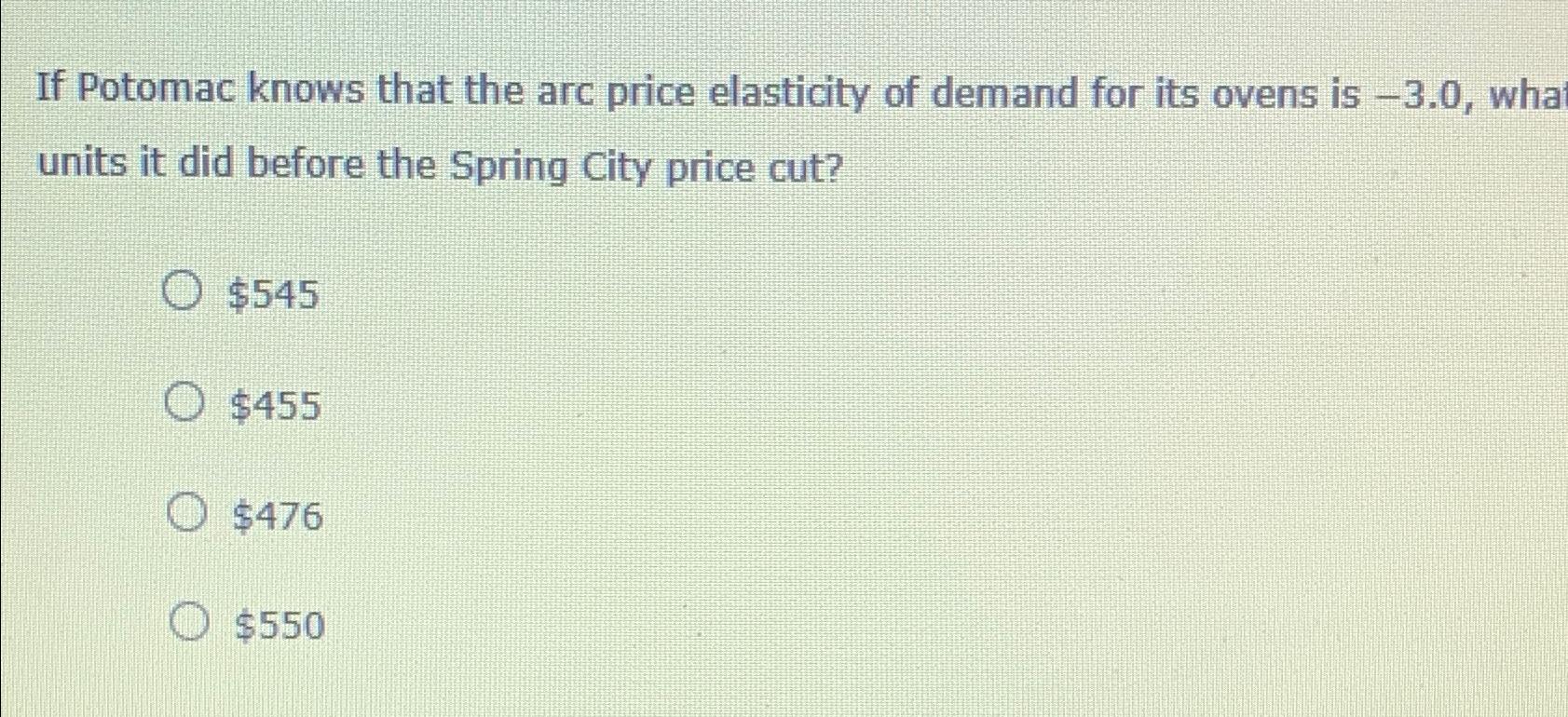 Solved If Potomac knows that the arc price elasticity of | Chegg.com