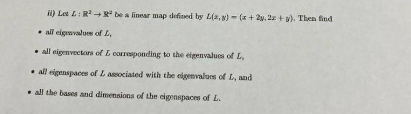Solved ii) ﻿Let L:R2→R2 ﻿be a linear map defined by | Chegg.com