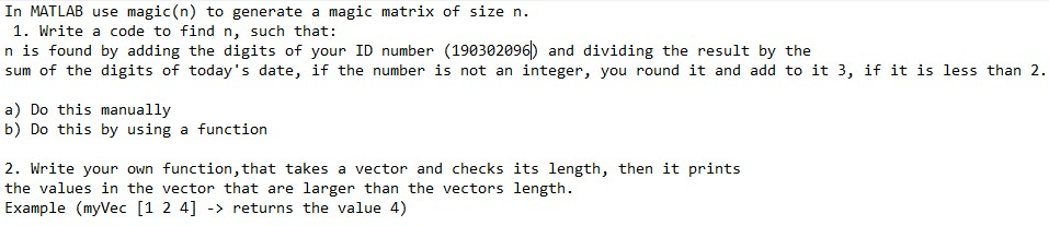 In MATLAB use magic(n) to generate a magic matrix of | Chegg.com