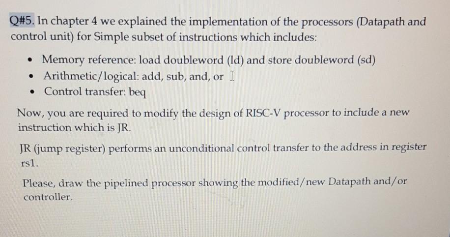 Solved Q#5. In chapter 4 we explained the implementation of | Chegg.com