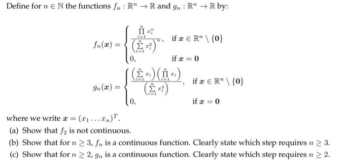 Define for n∈N the functions fn:Rn→R and gn:Rn→R by: | Chegg.com