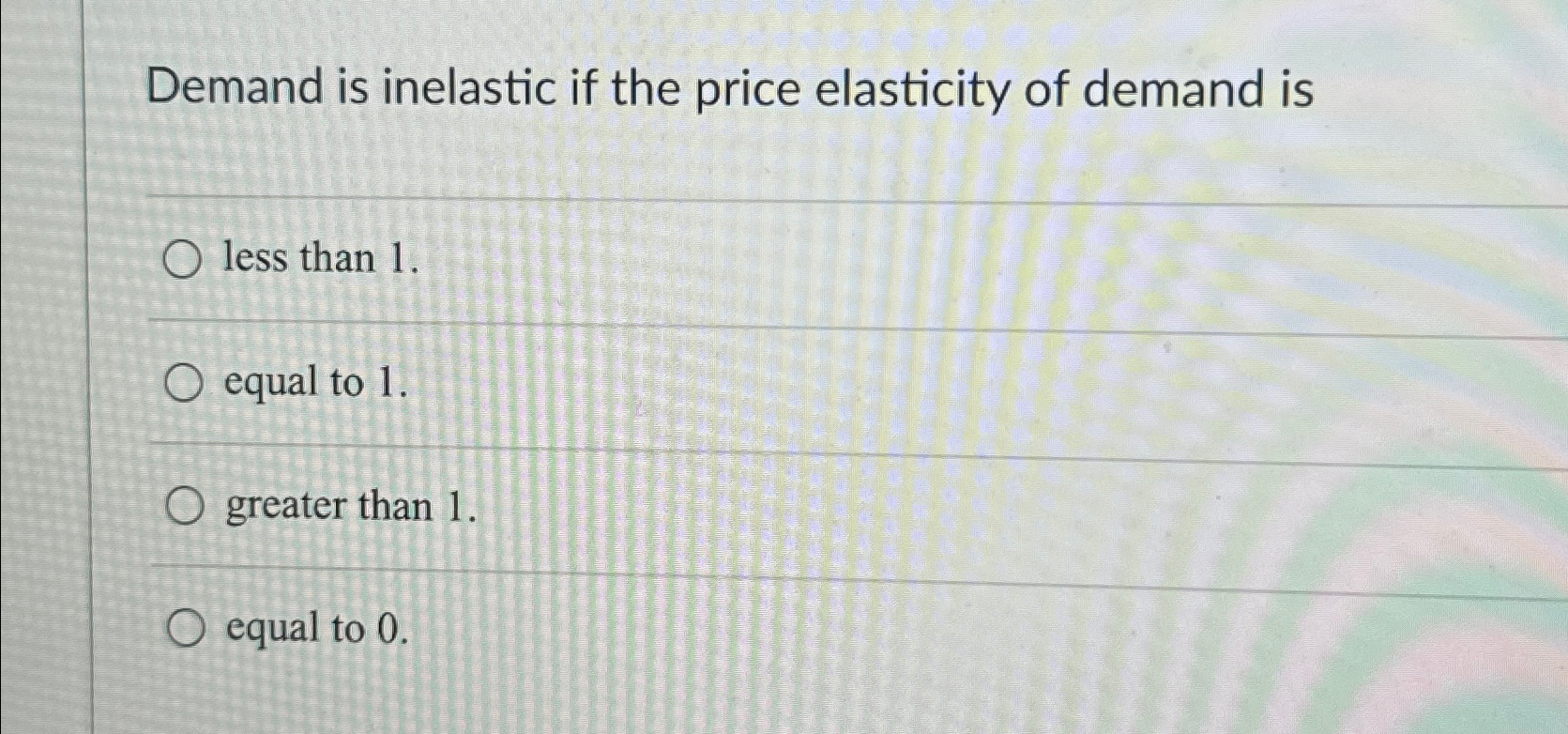 Solved Demand is inelastic if the price elasticity of demand | Chegg.com