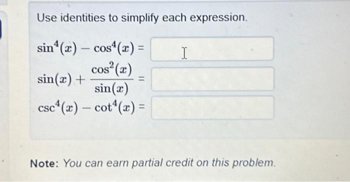 Solved Use identities to simplify each expression. | Chegg.com