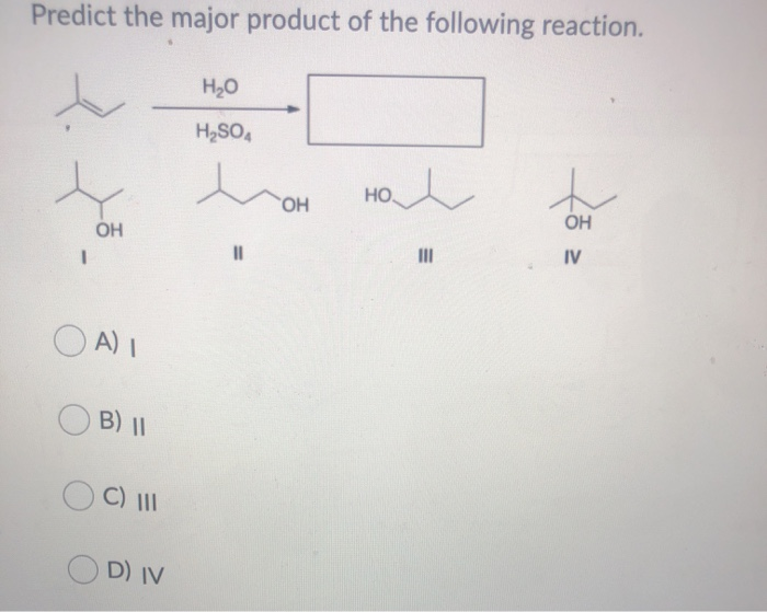 Solved Predict the major product of the following reaction. | Chegg.com