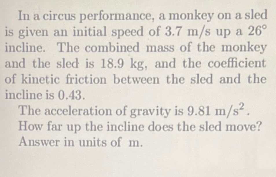 Solved In a circus performance, a monkey on a sled is given | Chegg.com