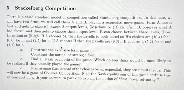 Solved 5 Stackelberg Competition There is a third standard | Chegg.com