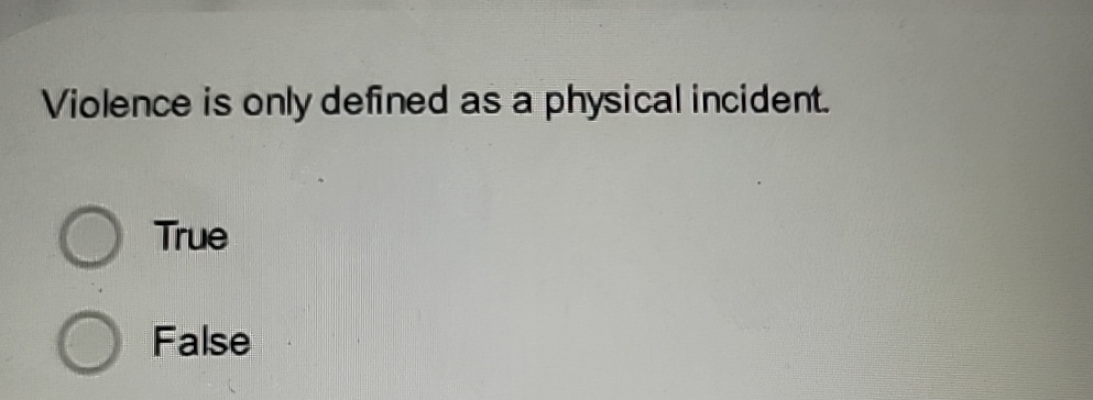 Solved Violence is only defined as a physical | Chegg.com