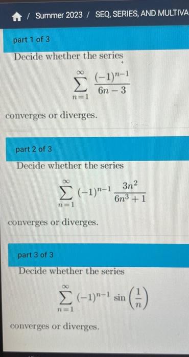 Solved Decide whether the series ∑n=1∞6n−3(−1)n−1 converges | Chegg.com