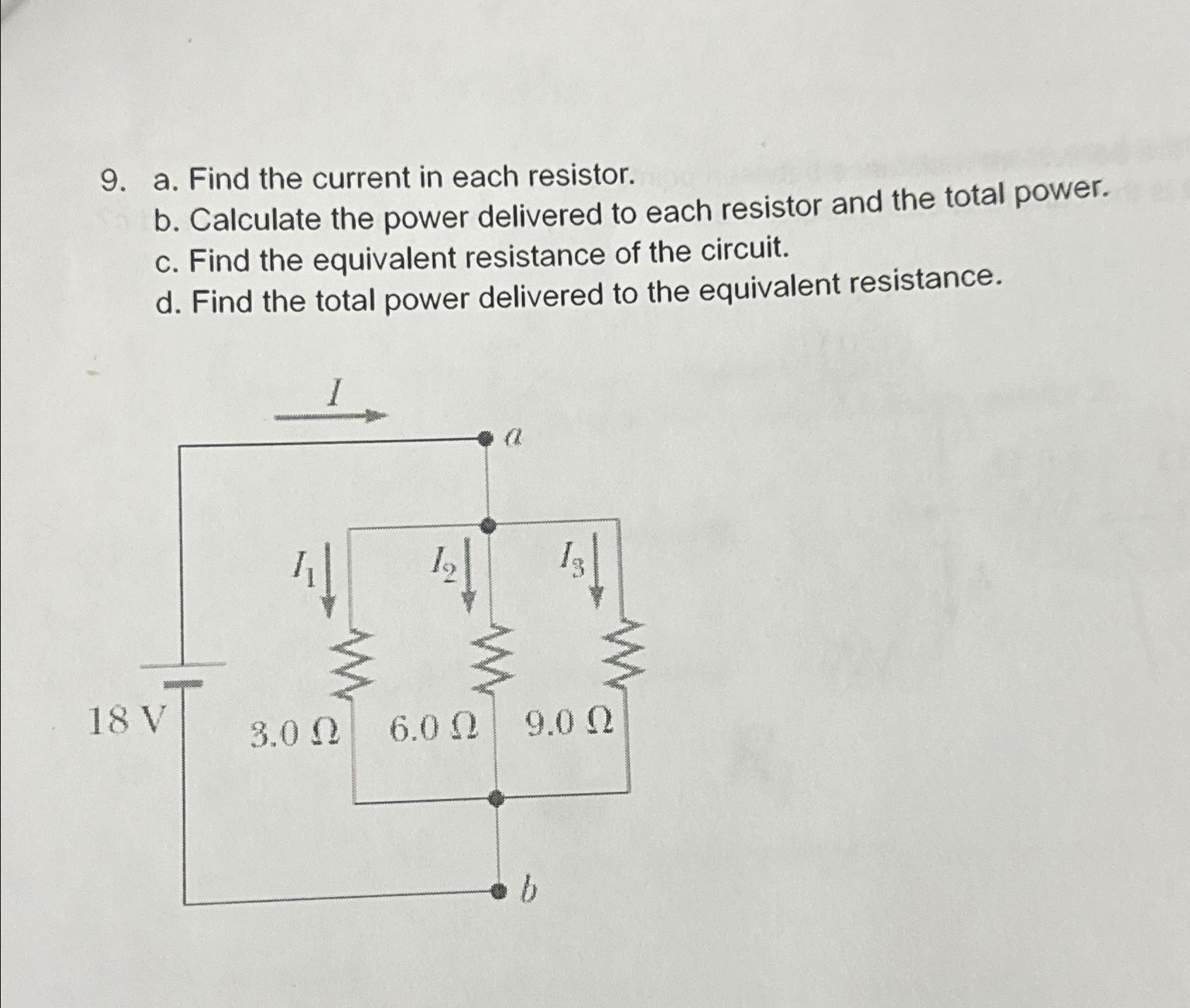 Solved a. ﻿Find the current in each resistor.b. ﻿Calculate | Chegg.com