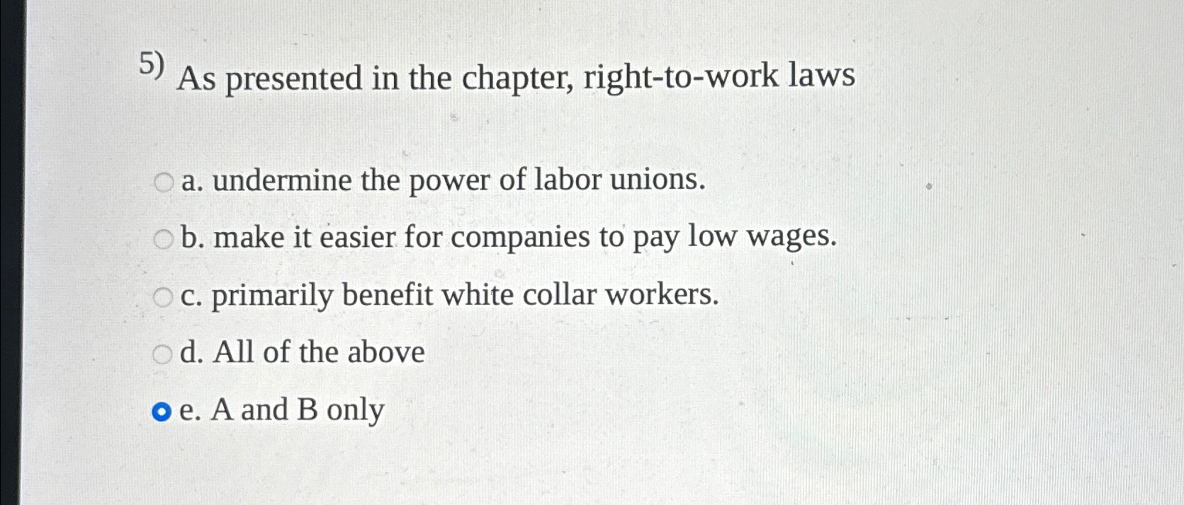 Solved As presented in the chapter, right-to-work lawsa. | Chegg.com