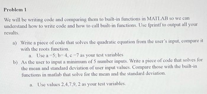 Solved Problem 1 We will be writing code and comparing them | Chegg.com