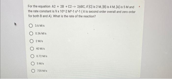 Solved For the equation A2+2B+C2→2ABC, if [C] is 2M, [B] is | Chegg.com