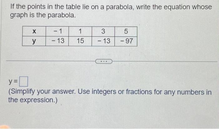 Solved If the points in the table lie on a parabola, write | Chegg.com
