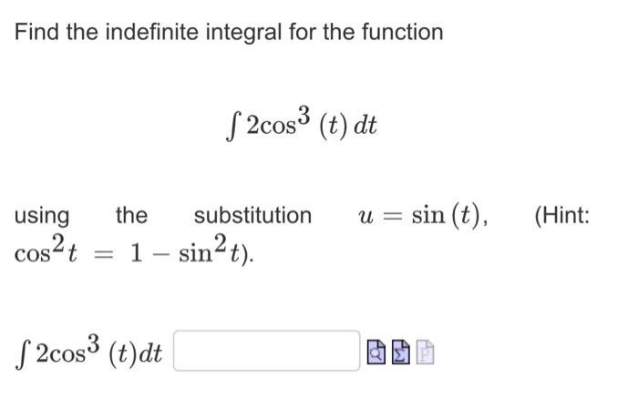 Solved Find the indefinite integral for the function | Chegg.com
