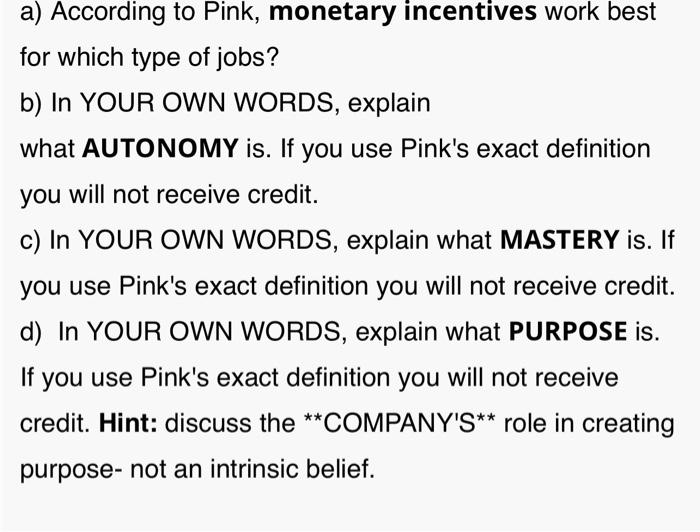 Solved a) According to Pink, monetary incentives work best | Chegg.com