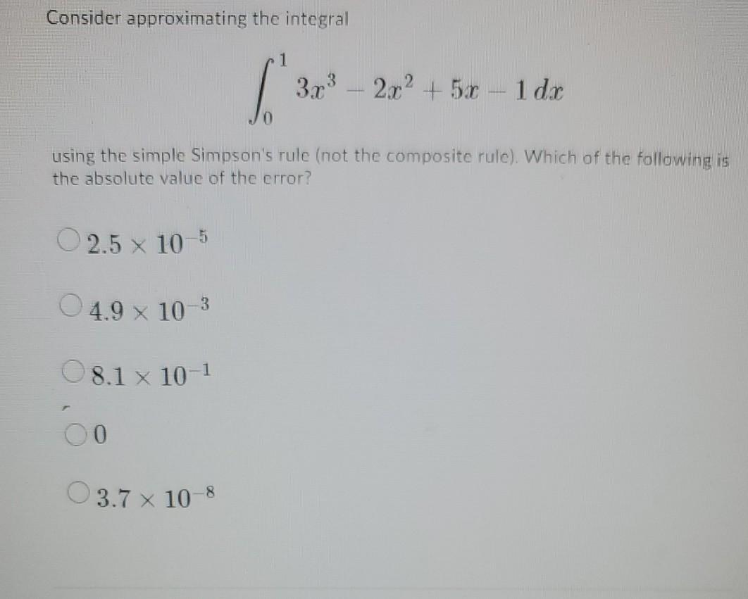 Solved Consider approximating the integral [ 3x3 - 202 + 5x | Chegg.com