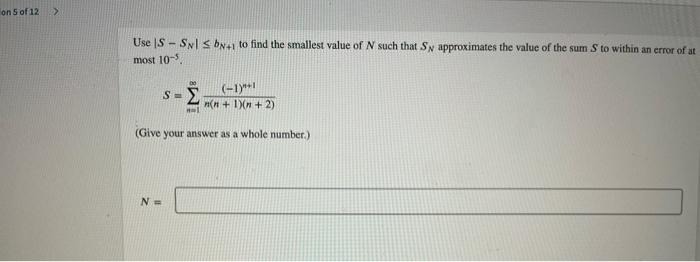 Solved S=∑n=1∞(−1)(n+1)⋅n21 Calculate Sn for 1≤n≤5. (Use | Chegg.com