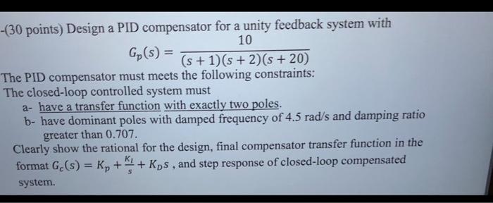 Solved 10 -(30 points) Design a PID compensator for a unity | Chegg.com