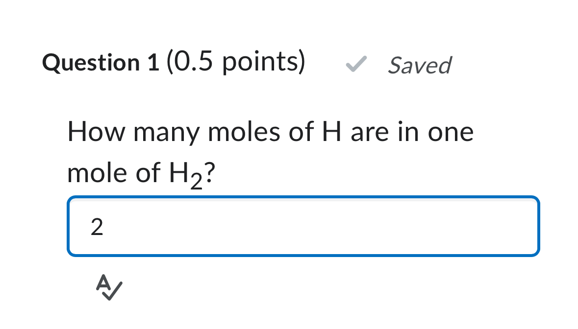 Solved Question 1 (0.5 ﻿points) ﻿SavedHow many moles of H | Chegg.com