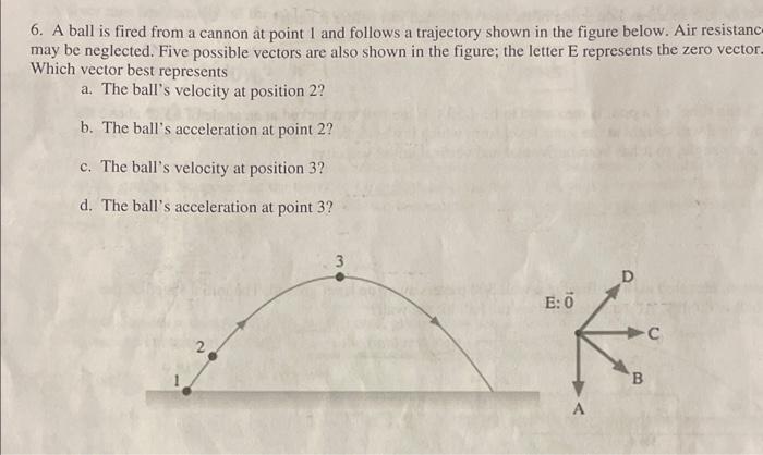 Solved 6. A ball is fired from a cannon at point 1 and | Chegg.com