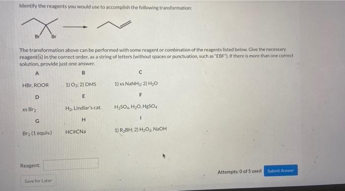 Solved Identify the reagents you would use to accomplish the | Chegg.com