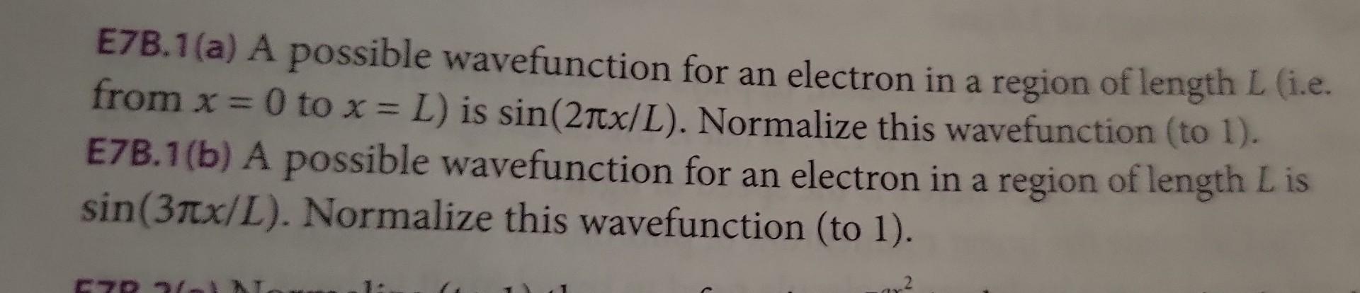 Solved E7b 1 A A Possible Wavefunction For An Electron In A