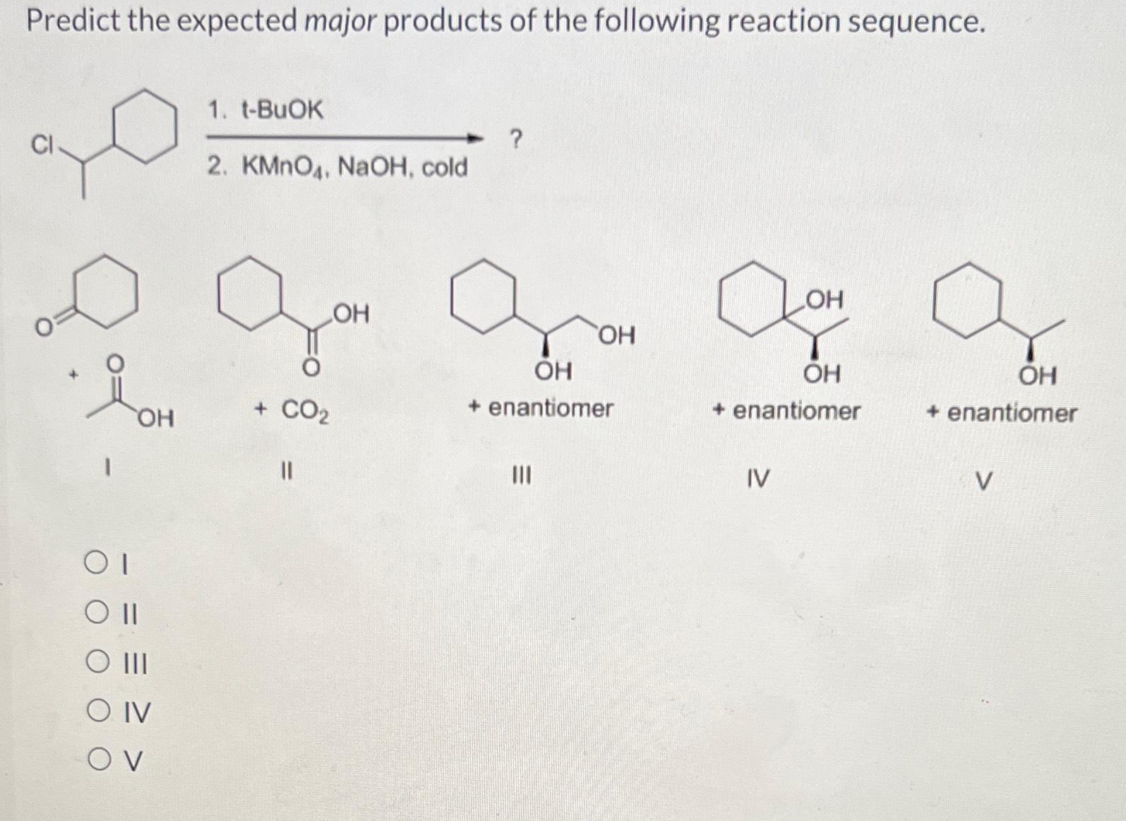 Solved Predict the expected major products of the following | Chegg.com