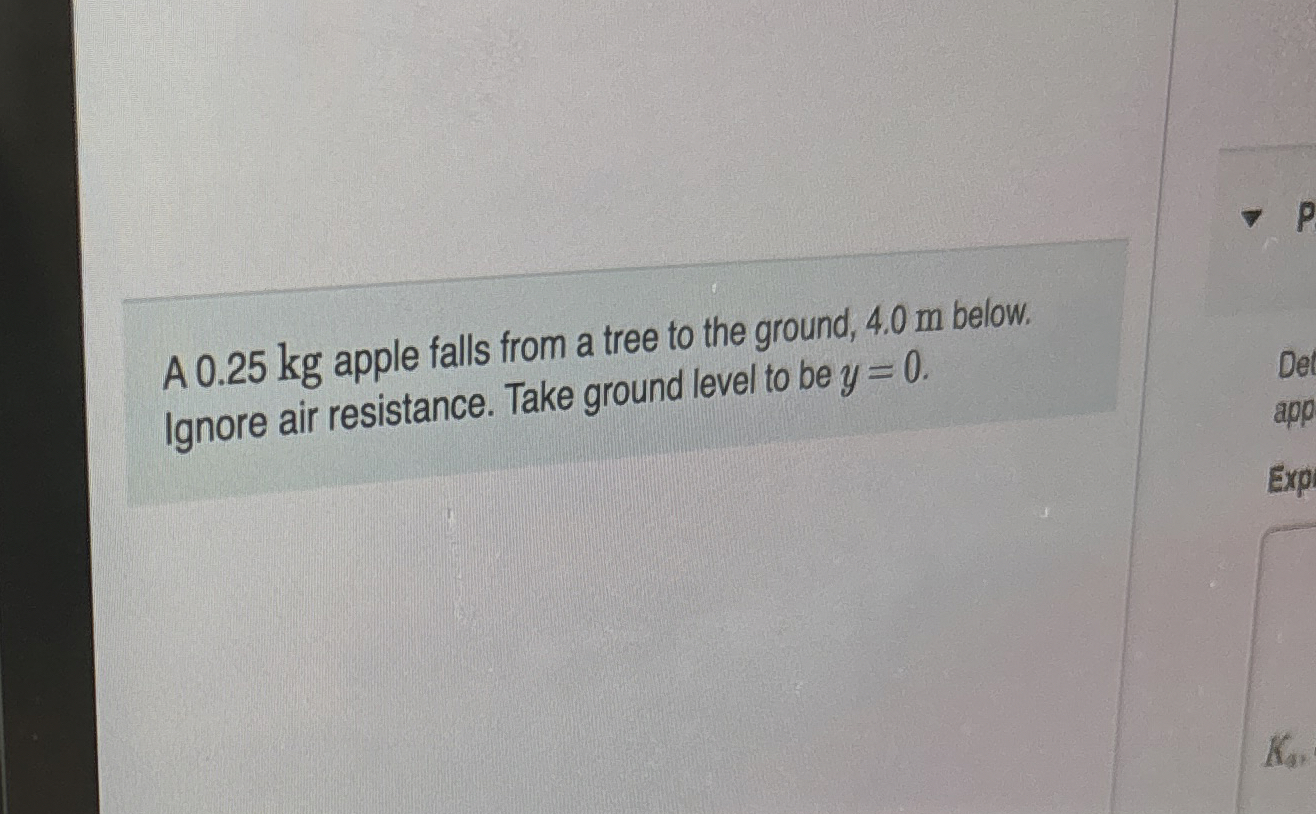 Solved A 0.25 ﻿kg apple falls from a tree to the ground, 4.0 | Chegg.com