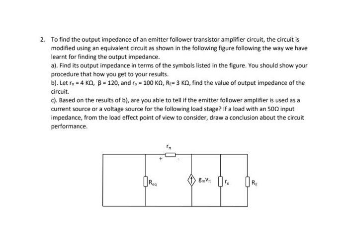 Solved 2. To find the output impedance of an emitter | Chegg.com