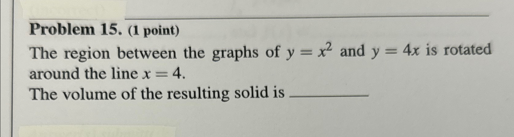 Solved Problem 15. (1 ﻿point)The region between the graphs | Chegg.com