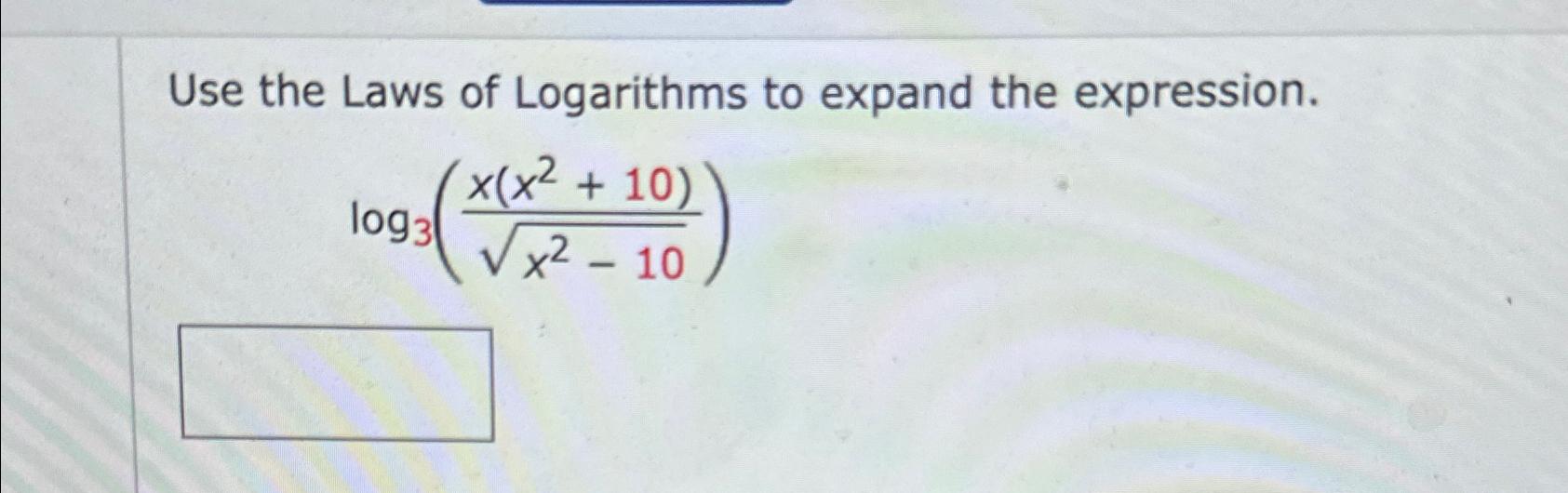 Solved Use the Laws of Logarithms to expand the | Chegg.com