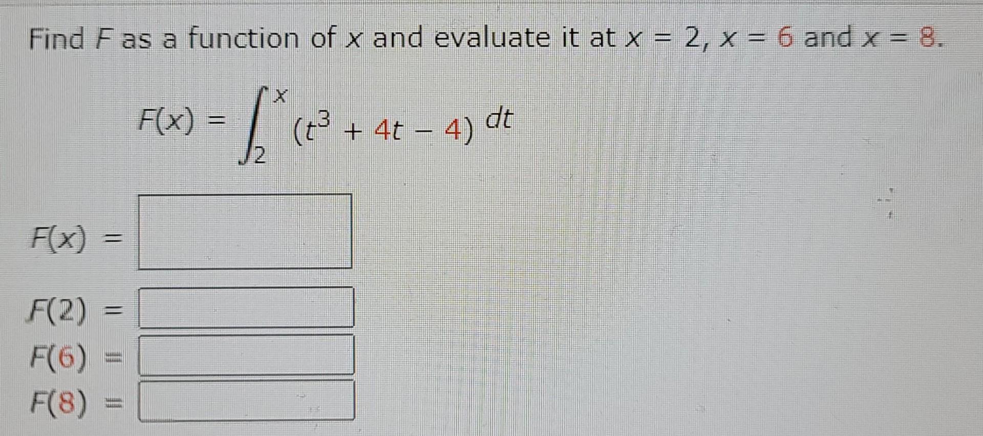 Solved Find F as a function of x and evaluate it at x=2,x=6 | Chegg.com