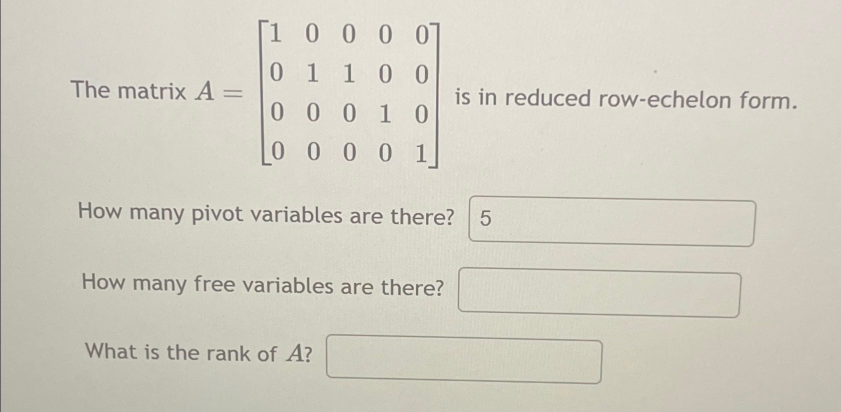 Solved The matrix A=[10000011000001000001] ﻿is in reduced | Chegg.com