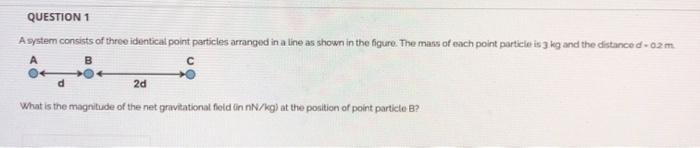 Solved QUESTION 1 A system consists of three identical point | Chegg.com
