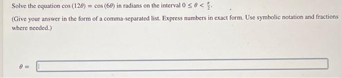 Solved Solve the equation cos (120) = cos (60) in radians on | Chegg.com