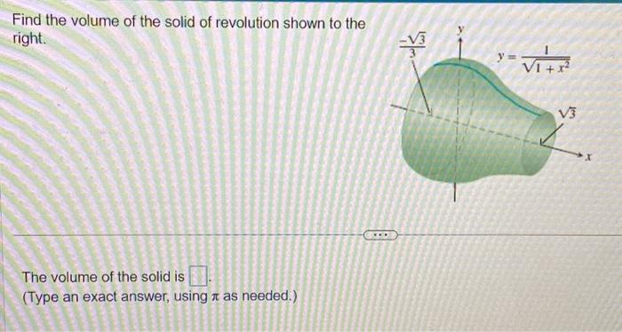 Find the volume of the solid of revolution shown to | Chegg.com