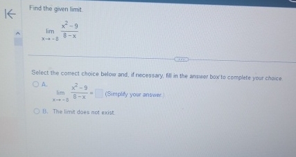Solved Find the given limit.limx→-8x2-98-xSelect the correct | Chegg.com