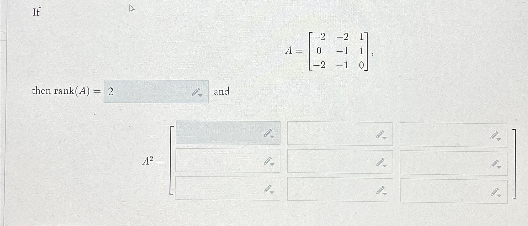 Solved IfA=[-2-210-11-2-10]then rank(A)= ﻿andA2=[??????] | Chegg.com