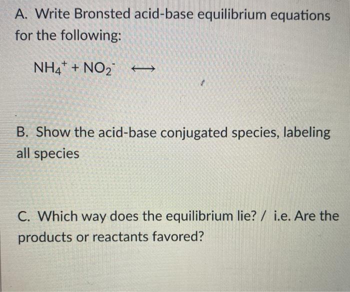 Solved A. Write Bronsted acid-base equilibrium equations for | Chegg.com