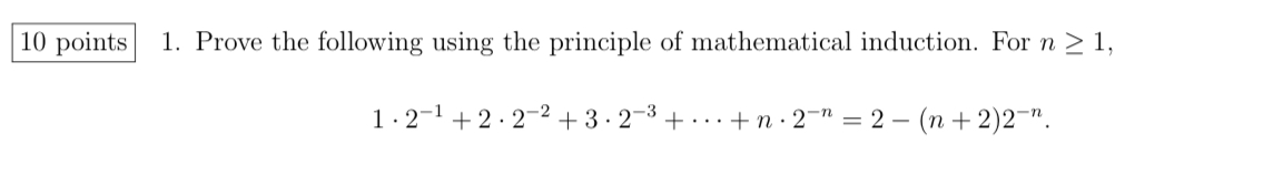 Solved 10 ﻿pointsProve the following using the principle of | Chegg.com