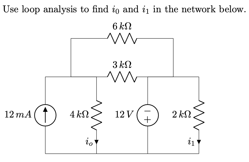 Use loop analysis to ﻿find i0 ﻿and i1 in ﻿the network | Chegg.com