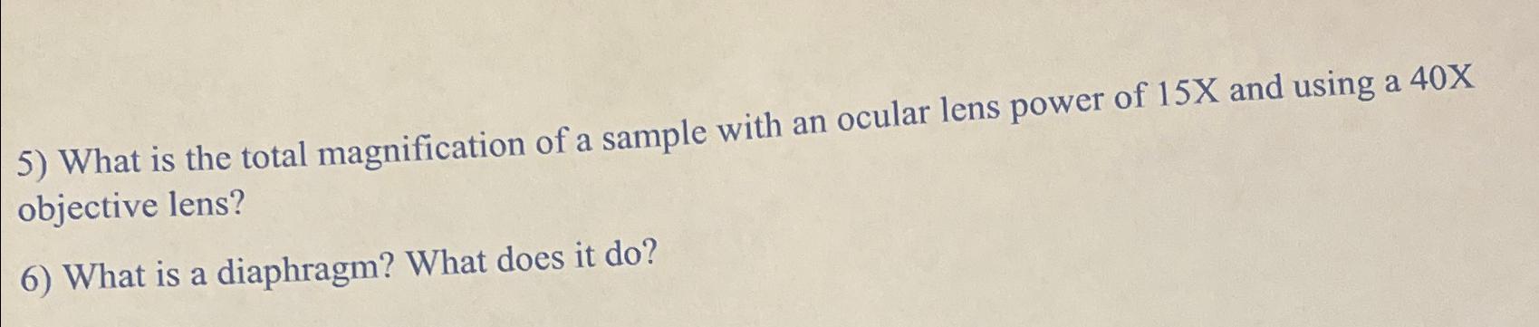 Solved What is the total magnification of a sample with an | Chegg.com