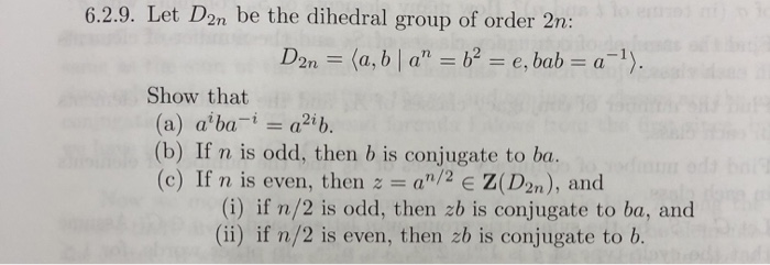 Solved 6.2.9. Let D2n be the dihedral group of order 2n: D2n | Chegg.com